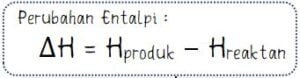 Macam-Macam Perubahan Entalpi (ΔH) Standar – idschool.net
